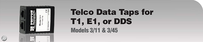 Patton Models 3/11 & 3/45 Telco Data Taps for T1, E1, or DDS
