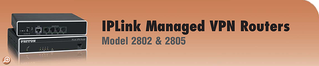 IPLink™ Model 2802 Managed VPN Routers